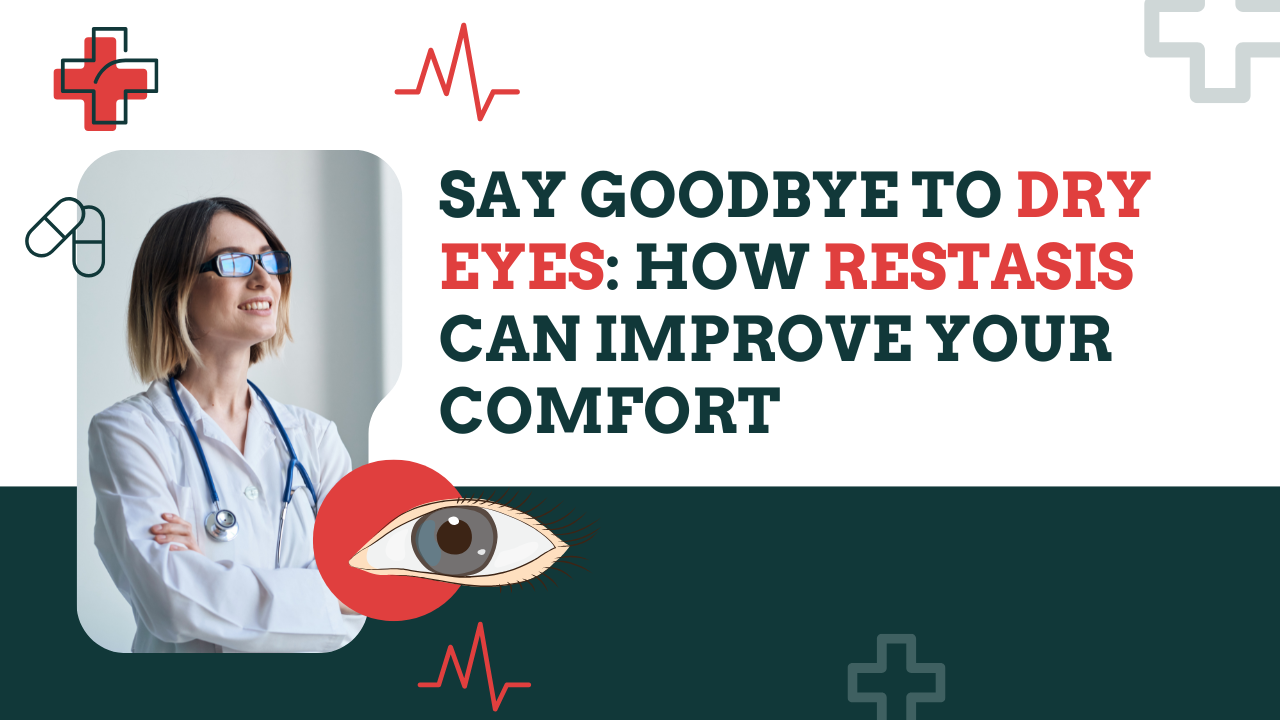Restasis For Dry Eye | Benefits, Usage And Side Effects