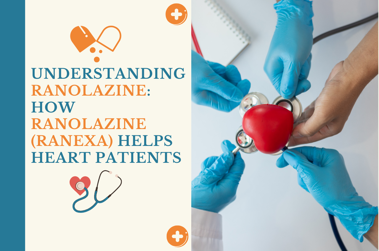 Learn How Ranolazine (Ranexa) Helps Heart Patients