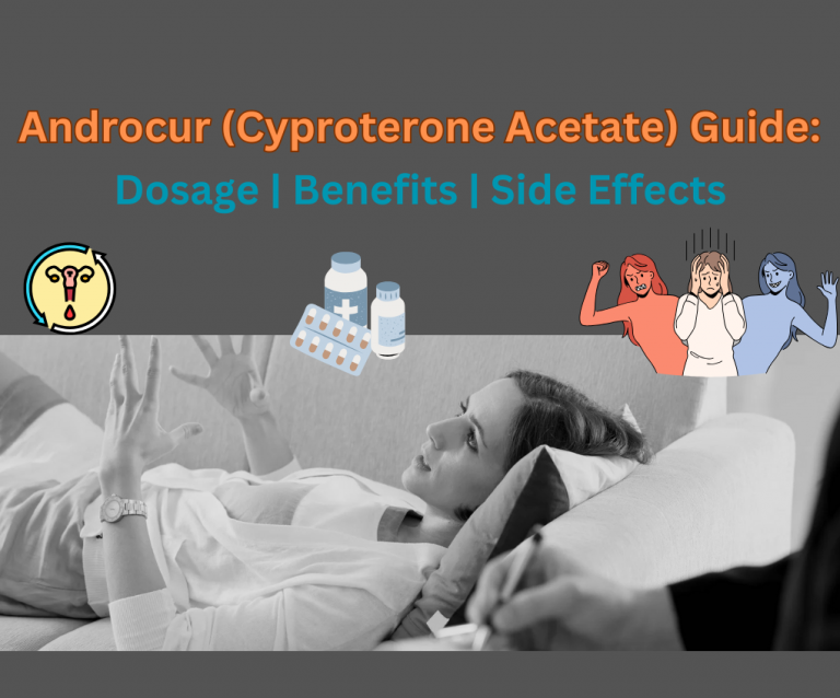 Androcur (Cyproterone Acetate) Guide: Dosage, Benefits, & Side Effects